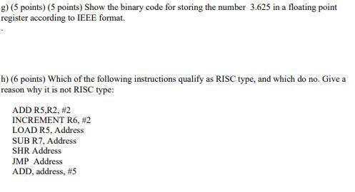 Solved g) (5 points) (5 points) Show the binary code for | Chegg.com