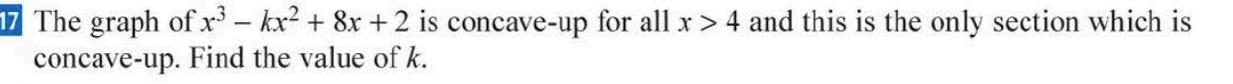 Solved The graph of x3-kx2+8x+2 ﻿is concave-up for all x>4 | Chegg.com