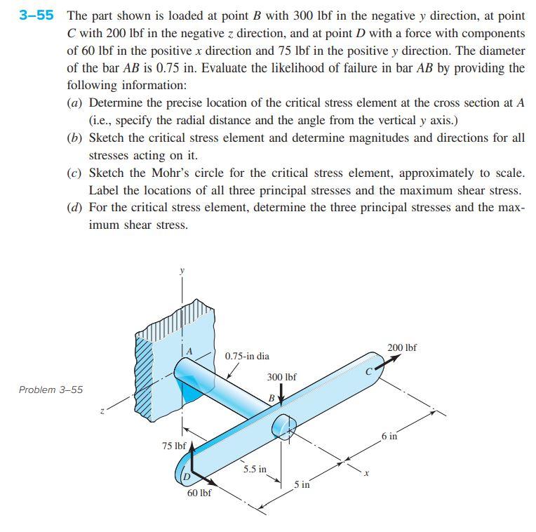 Solved 3-55 The part shown is loaded at point B with 300 lbf | Chegg.com
