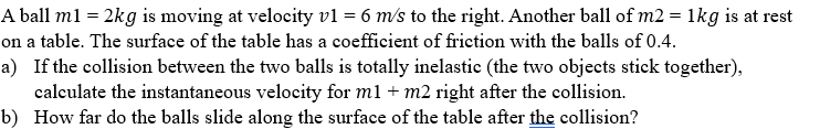 Solved A ball m1=2 kg is moving at velocity v1=6 m/s to the | Chegg.com