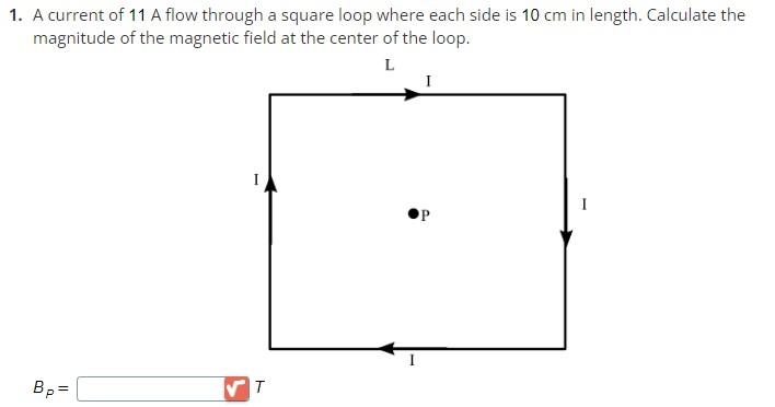 Solved 1. A current of 11 A flow through a square loop where | Chegg.com