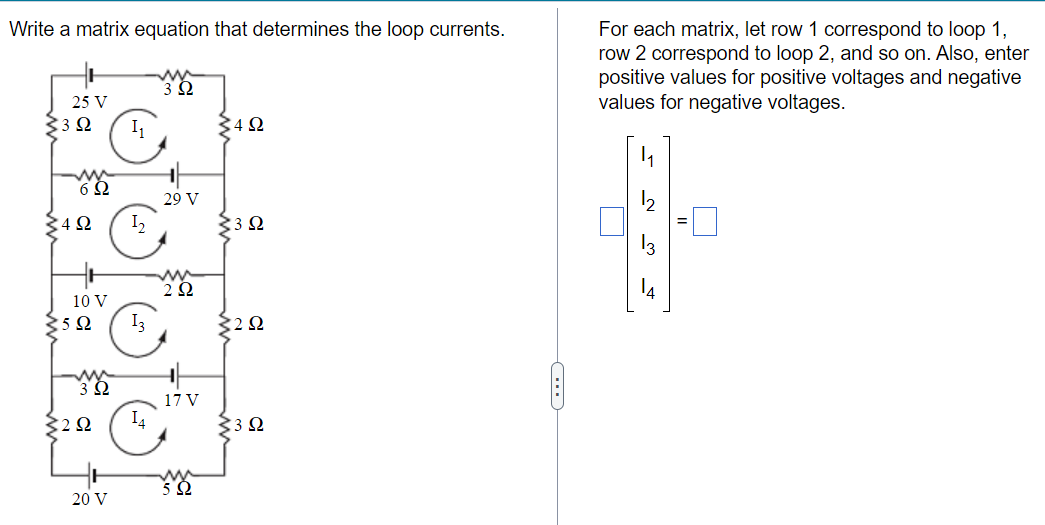 Solved Write a matrix equation that determines the loop | Chegg.com