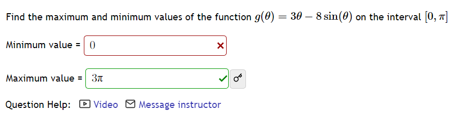 Solved Find the maximum and minimum values of the function | Chegg.com