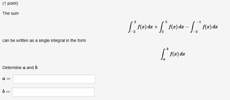 Solved The sum ∫−22f(x)dx+∫25f(x)dx−∫−2−1f(x)dx can be | Chegg.com
