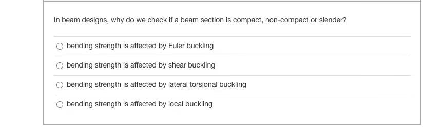 Solved In beam designs, why do we check if a beam section is | Chegg.com
