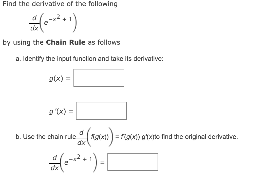 Solved Find the derivative of the following d (+) + 1 e dx | Chegg.com