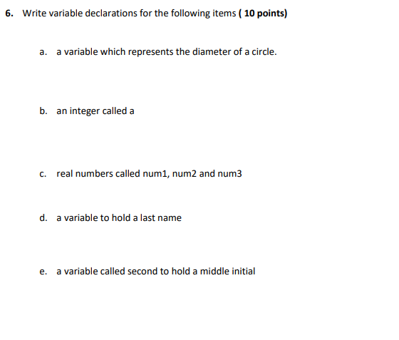 Solved 6. Write variable declarations for the following | Chegg.com