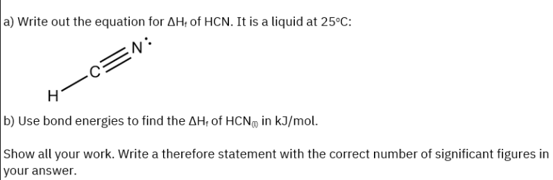 Solved a) Write out the equation for AH of HCN. It is a | Chegg.com