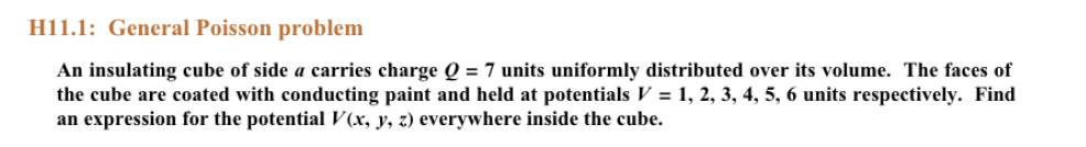 Solved H11.1: General Poisson problem An insulating cube of | Chegg.com
