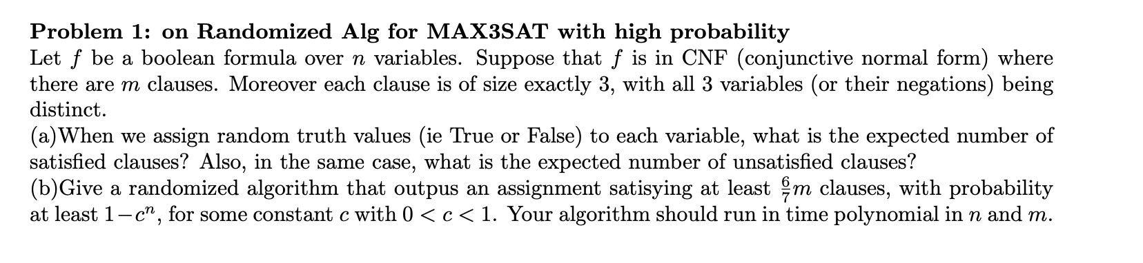 Solved Problem 1 On Randomized Alg For Max3sat With High Chegg
