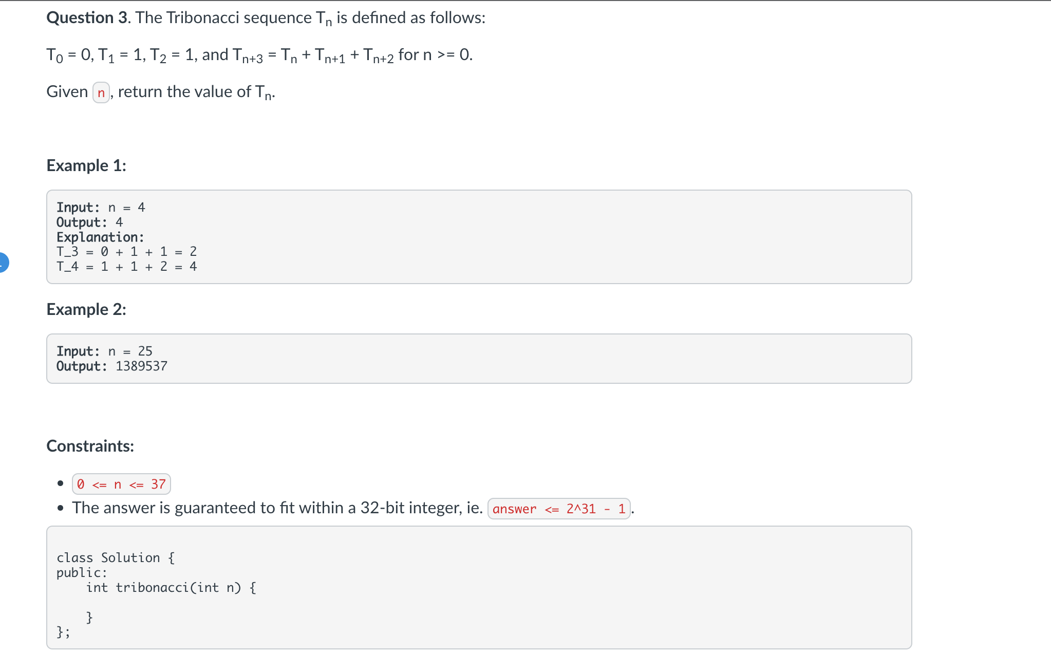 Question 3. ﻿The Tribonacci sequence Tn ﻿is defined | Chegg.com