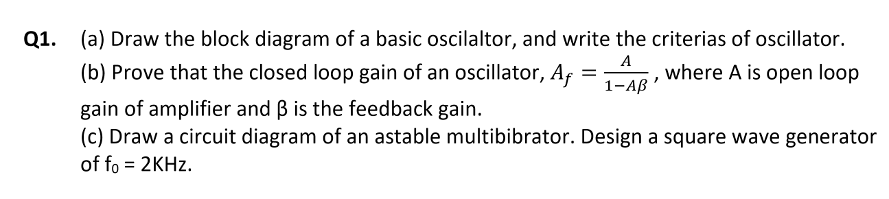 Solved Q1. (a) Draw the block diagram of a basic oscilaltor, | Chegg.com
