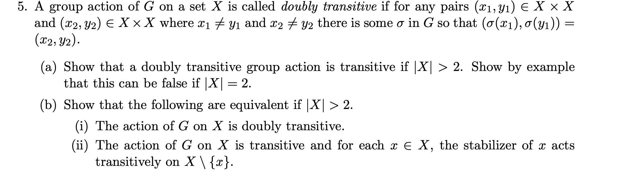 Solved 5. A group action of G on a set X is called doubly | Chegg.com