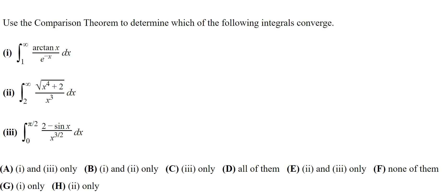 Solved Use the Comparison Theorem to determine which of the | Chegg.com