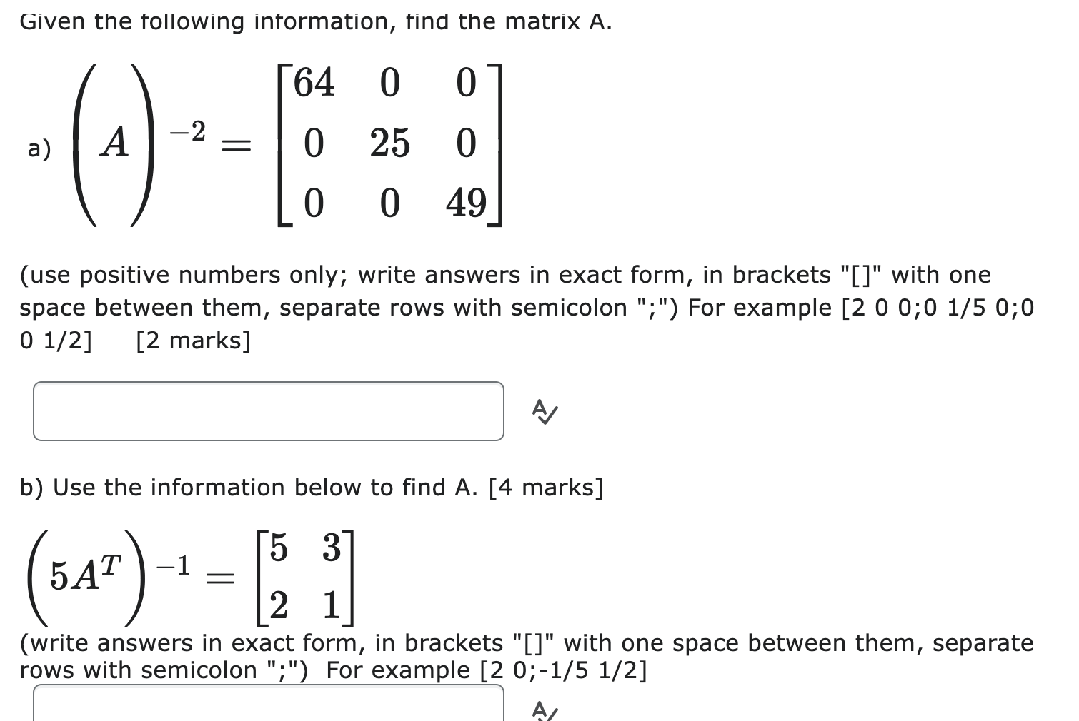 Solved Given the following information, find the matrix A. | Chegg.com