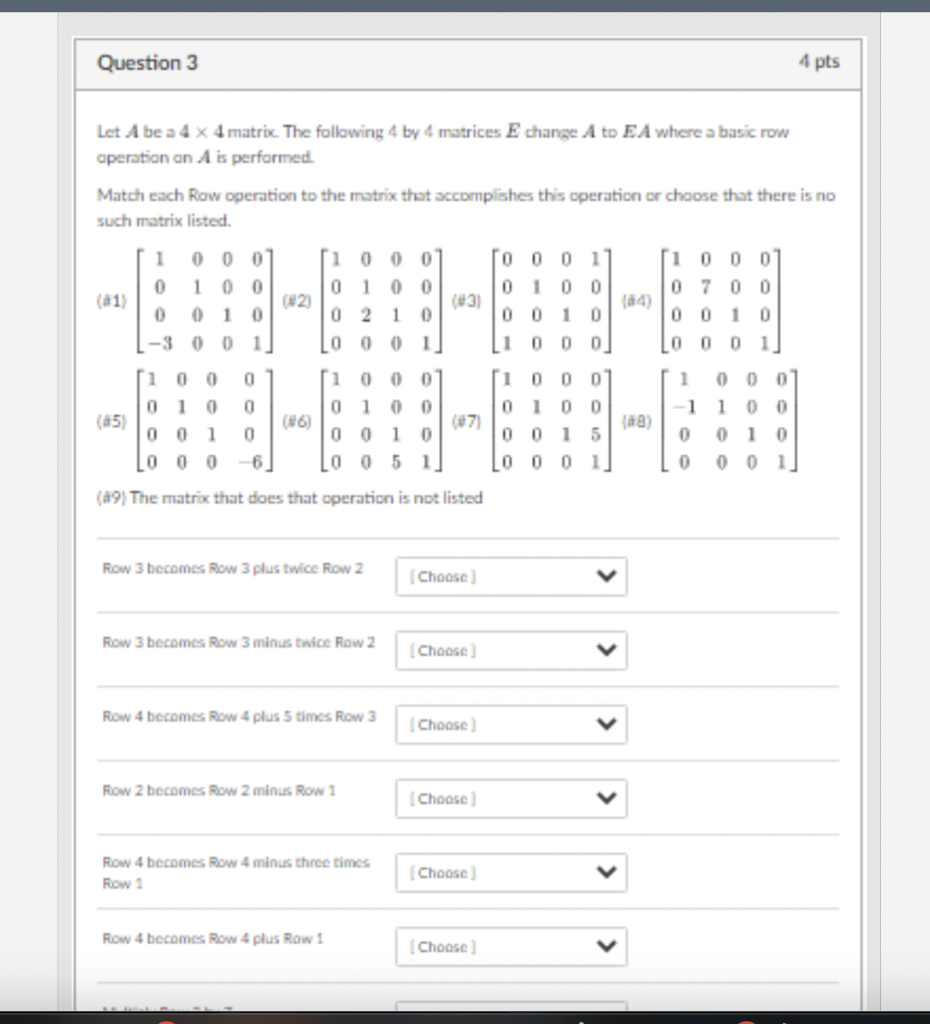 Solved Let A be a 4×4 matrix. The follawing 4 by 4 matrices | Chegg.com