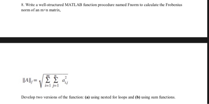 Solved 8. Write a well-structured MATLAB function procedure | Chegg.com