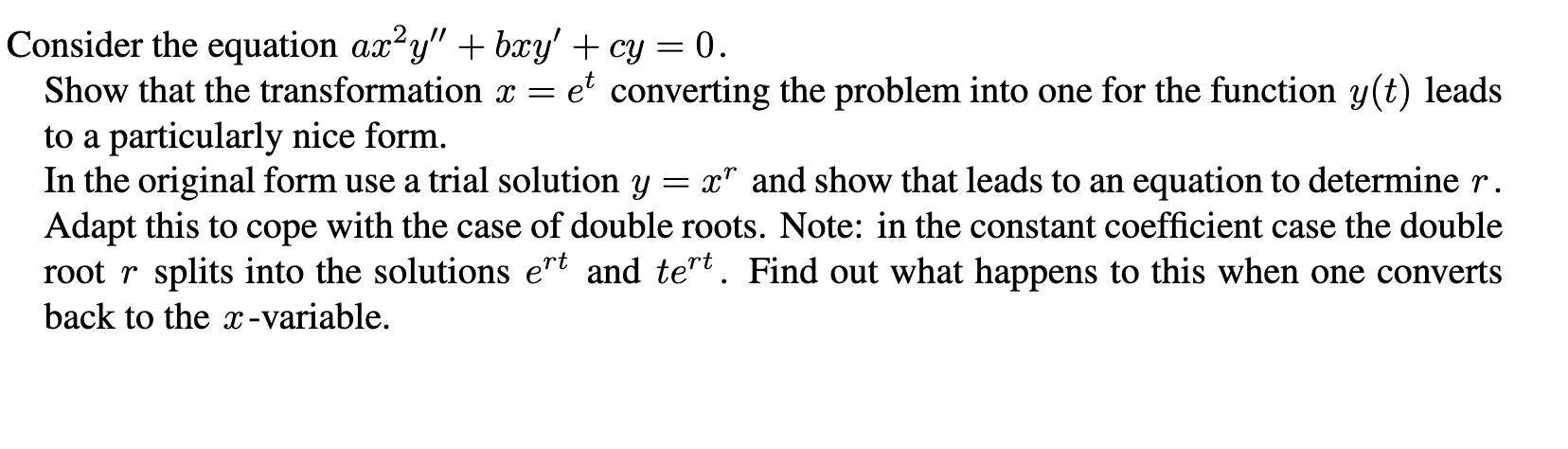 Solved Consider the equation axưy'' + bxy' + cy = 0. Show | Chegg.com