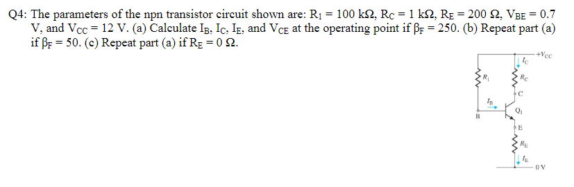 Solved Q4: The parameters of the npn transistor circuit | Chegg.com