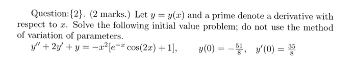 Solved Let y = y(x) and a prime denote a derivative with | Chegg.com
