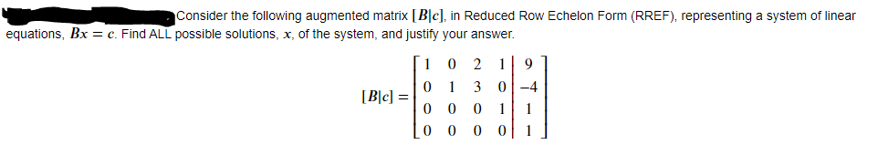 Solved Consider the following augmented matrix [B∣c], in | Chegg.com