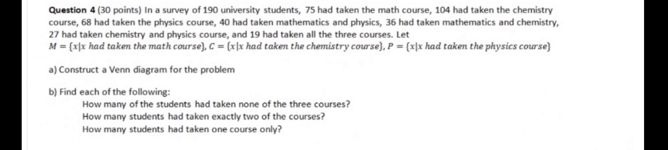 Solved Question 4 (30 points) In a survey of 190 university | Chegg.com