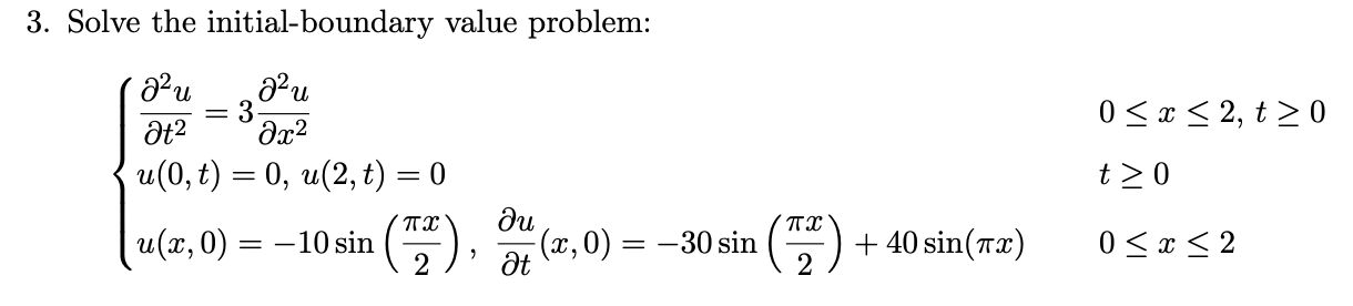 Solved 3. Solve the initial-boundary value problem: | Chegg.com