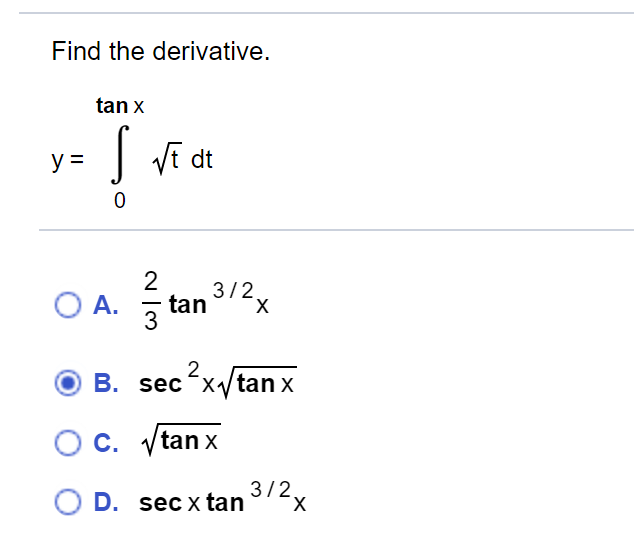 Solved Find the derivative. tan x y = ve de 0 ОА. 2 3/2 tan | Chegg.com