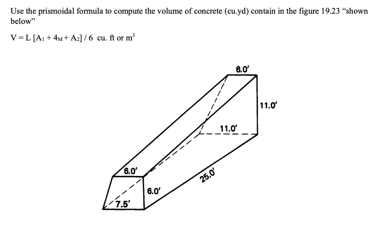 Solved Use the prismoidal formula to compute the volume of | Chegg.com