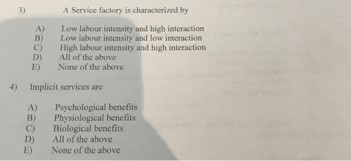 Solved 3) A Service factory is characterized by Low labour | Chegg.com