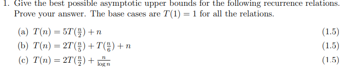 Solved 1. Give the best possible asymptotic upper bounds for | Chegg.com