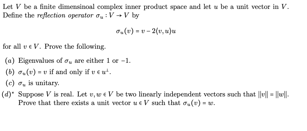 Solved Let V be a finite dimensinoal complex inner product | Chegg.com