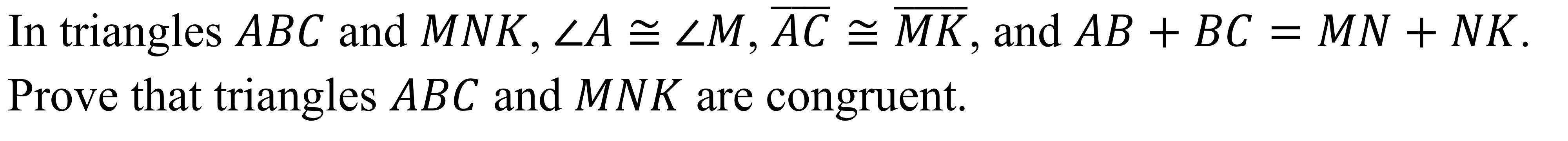 Solved MK, In triangles ABC and MNK, ZA = | Chegg.com