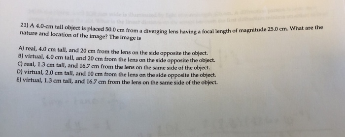 Solved 21) A 4.0-cm tall object is placed 50.0 cm from a | Chegg.com
