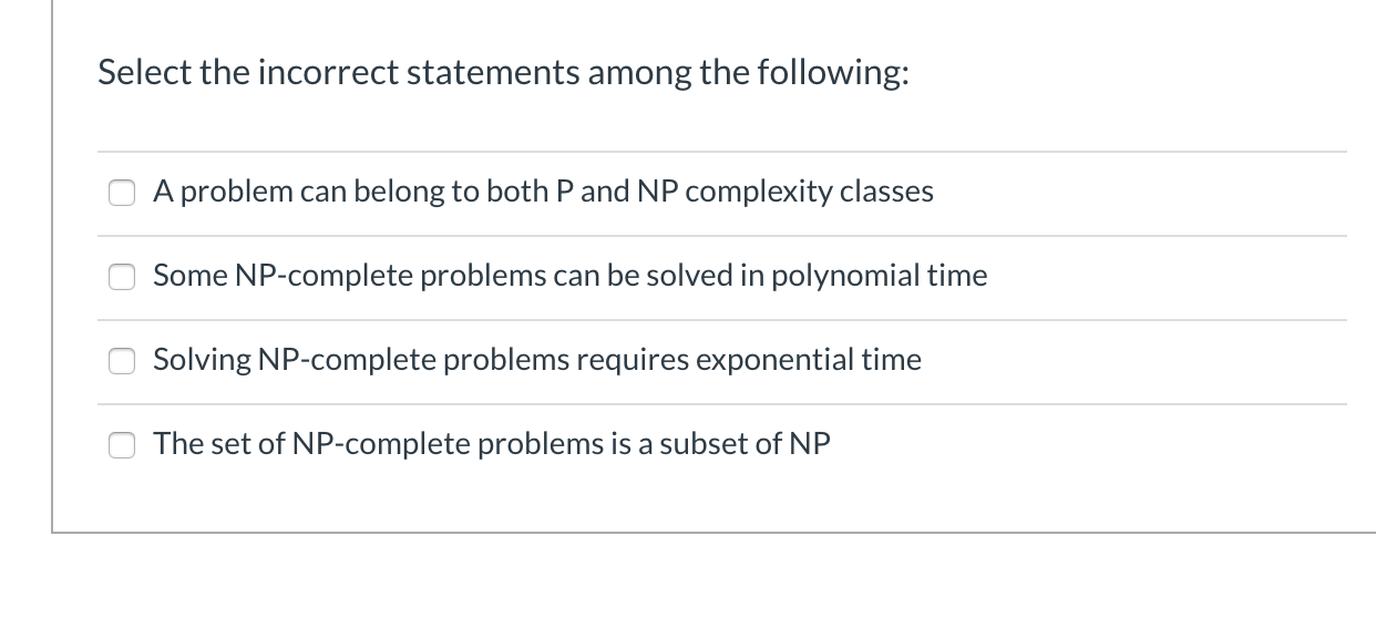 Solved Select the incorrect statements among the following: | Chegg.com