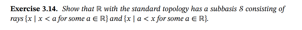 Solved Exercise 3.14. Show that R with the standard topology | Chegg.com