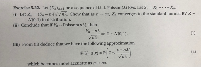 Solved Let(Xn)n≥1be a sequence of i.i.d.Poisson(λ) RVs. Let | Chegg.com