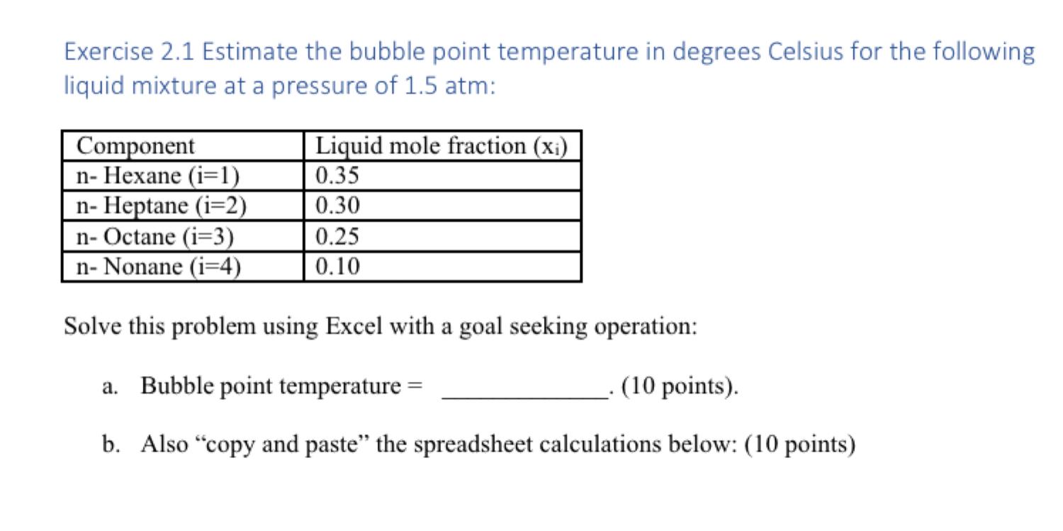Solved Exercise 2.1 Estimate the bubble point temperature in | Chegg.com