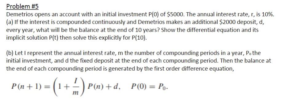 Solved Problem #5 Demetrios opens an account with an initial | Chegg.com