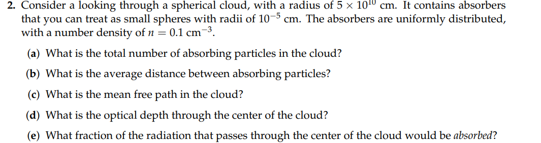 Solved 2. Consider a looking through a spherical cloud, with | Chegg.com