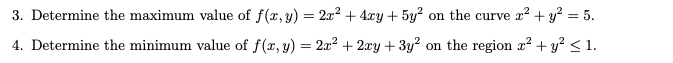 Solved 3. Determine the maximum value of f(x,y)=2x2+4xy+5y2 | Chegg.com
