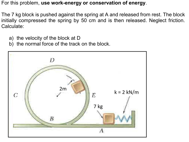 Solved For this problem, use work-energy or conservation of | Chegg.com
