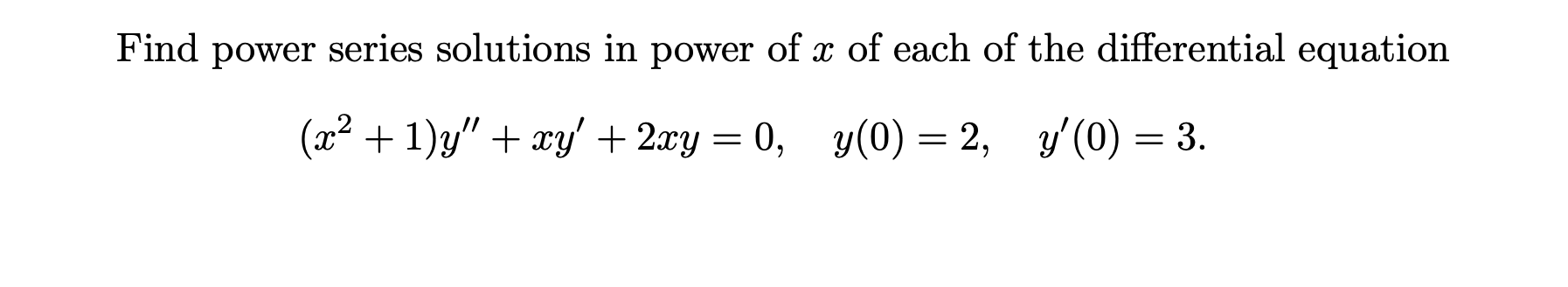 Solved Find power series solutions in power of \\( x \\) of | Chegg.com