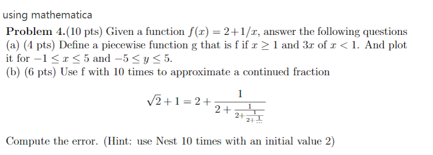 Solved using mathematica Problem 4.(10 pts) Given a function | Chegg.com
