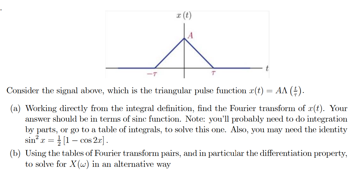 Solved X T T Consider The Signal Above Which Is The