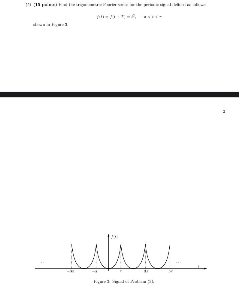 Solved (5) (15 points) Find the trigonometric Fourier series | Chegg.com