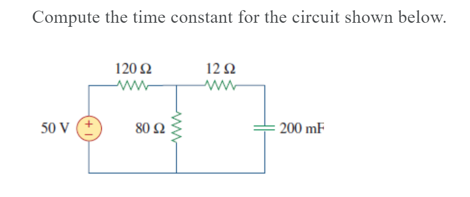 Solved Compute the time constant for the circuit shown | Chegg.com