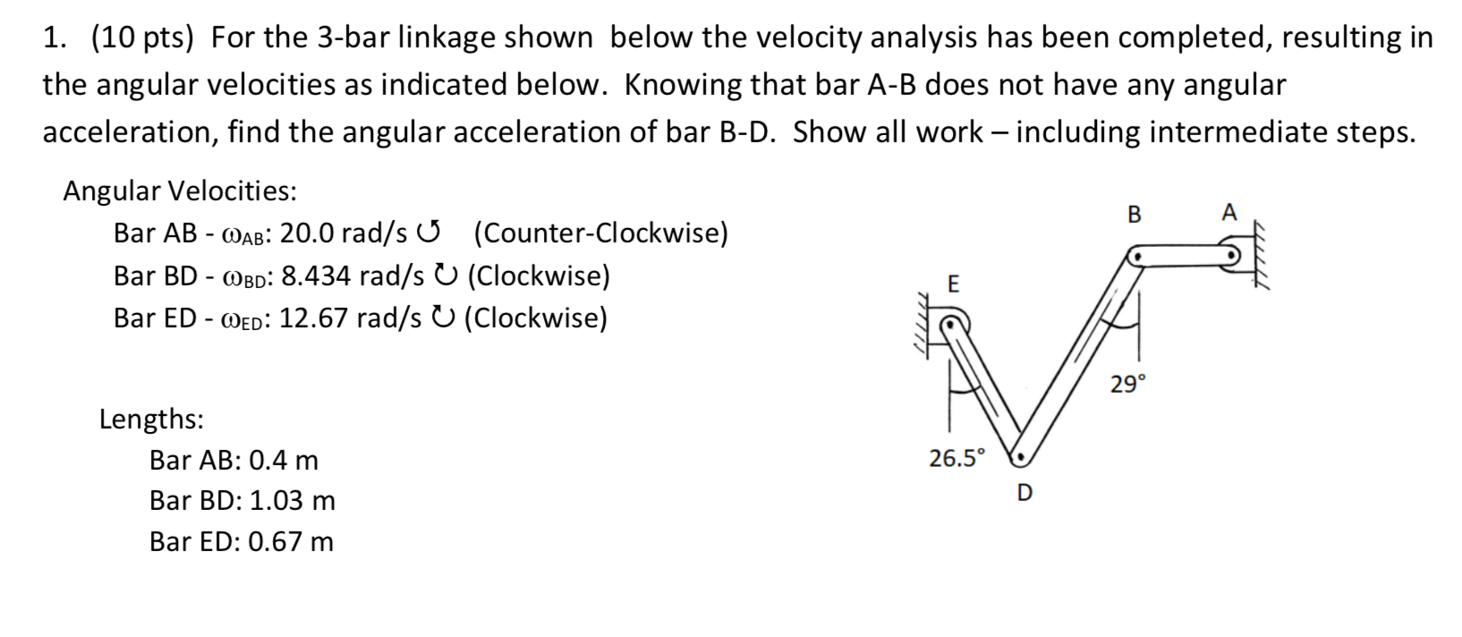 Solved 1. (10 pts) For the 3-bar linkage shown below the | Chegg.com