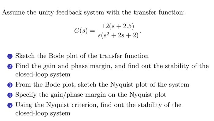 Solved Assume the unity-feedback system with the transfer | Chegg.com