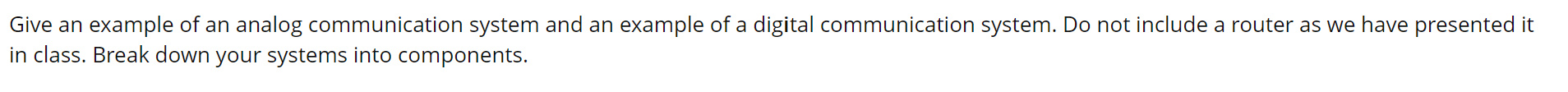 Solved Give An Example Of An Analog Communication System And